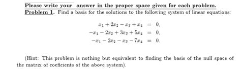Solved Find A Basis For The Solution To The Following System Chegg Com
