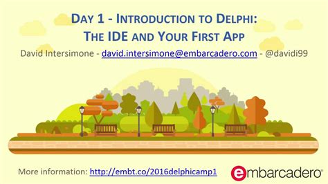 Delphi Boot Camp Day 1 Introduction To Delphi The Ide And Your First