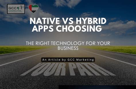 Native Vs Hybrid Apps Choosing The Right Technology For Your Business