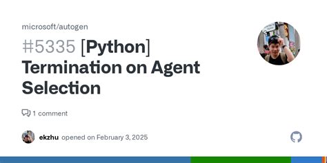 Python Termination On Agent Selection · Issue 5335 · Microsoft