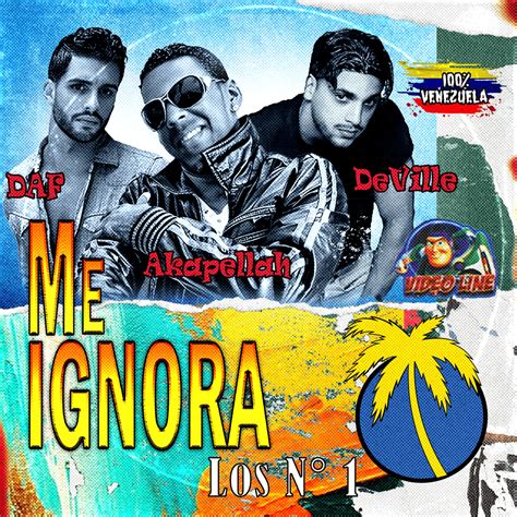 Willie Deville Akapellah And Daf Ven Me Ignora Lyrics Genius Lyrics