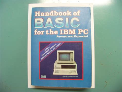 Handbook Of BASIC For The IBM PC Revised And Expanded Schneider David I 9780893035105