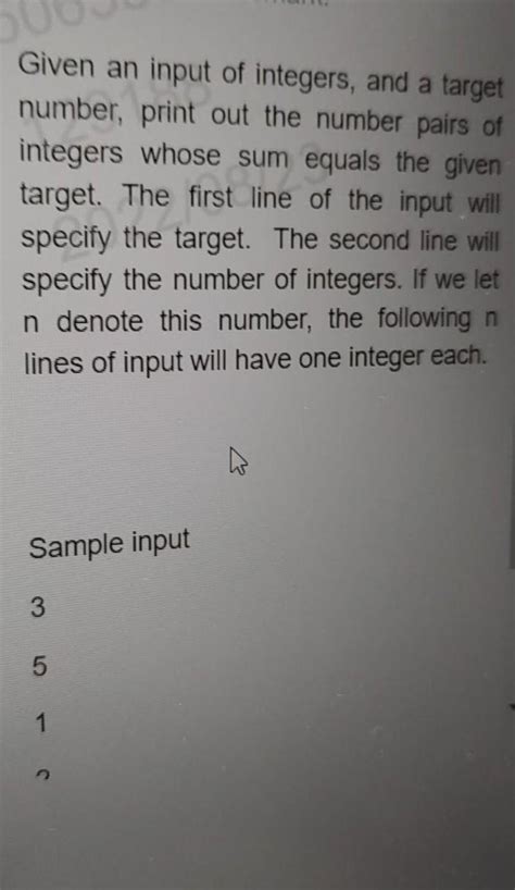 Solved Given An Input Of Integers And A Target Number