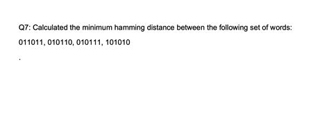 Solved Q7 Calculated The Minimum Hamming Distance Between