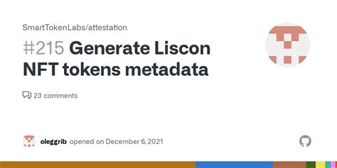 Generate Liscon Nft Tokens Metadata · Issue 215 · Smarttokenlabs Attestation · Github