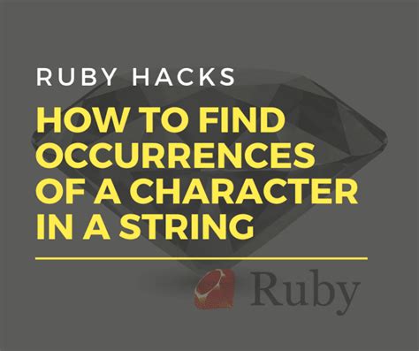 How To Find Occurrences Of A Character In A String Using Ruby Hubpages