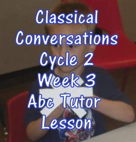 Cc Cycle 2 Week 3 Lesson For Abecedarian Tutors Tutor Classical