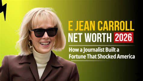 E Jean Carroll Net Worth 2026 Legal Wins And Career Growth