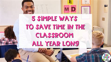 5 Simple Ways To Save Time In The Classroom All Year Long Fun Times In First