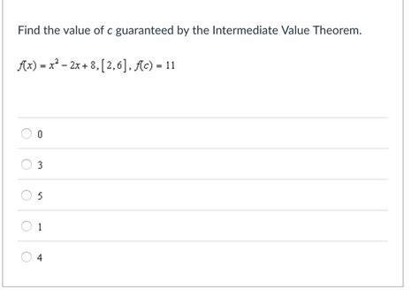 Solved Find The Value Of C Guaranteed By The Intermediate Chegg Com