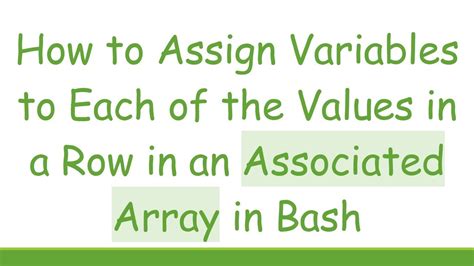 How To Assign Variables To Each Of The Values In A Row In An Associated