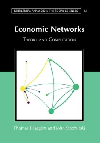 ECONOMIC NETWORKS THEORY And Computation Structural Analysis In The