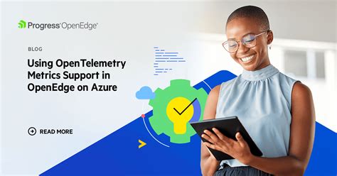 Using Opentelemetry Metrics Support In Openedge On Azure