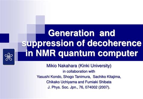 Ppt Generation And Suppression Of Decoherence In Nmr Quantum Computer Powerpoint Presentation