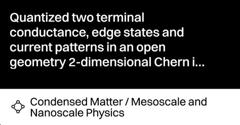 Quantized Two Terminal Conductance Edge States And Current Patterns In An Open Geometry 2