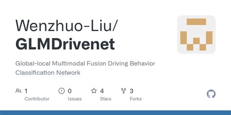 github wenzhuo liu glmdrivenet global local multimodal fusion