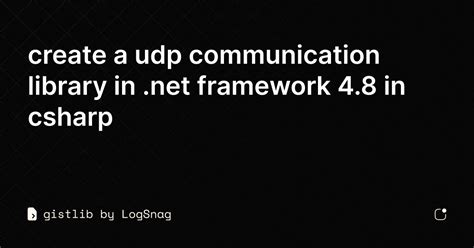 Gistlib Create A Udp Communication Library In Net Framework 48 In