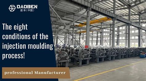 What Are The Eight Conditions Of The Injection Moulding Process