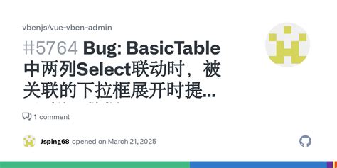Bug Basictable 中两列select联动时，被关联的下拉框展开时提示“暂无数据” · Issue 5764 · Vbenjs