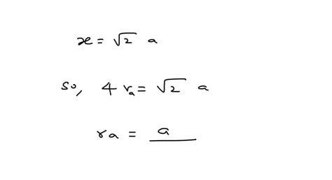 Solved In An Ideal Closest Rock Salt Structure Edge Length A Which Of The Following