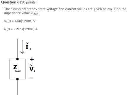 Solved Question Points The Sinusoidal Steady State Chegg Com