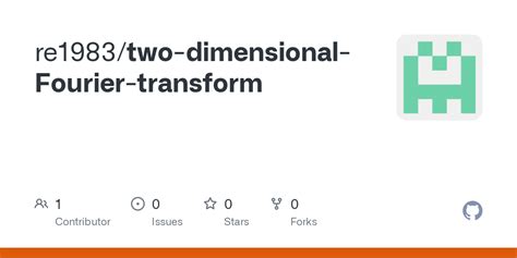 Github Re1983two Dimensional Fourier Transform