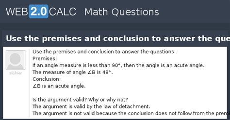 view question use the premises and conclusion to answer the questions