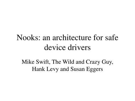 Ppt Nooks An Architecture For Safe Device Drivers Powerpoint