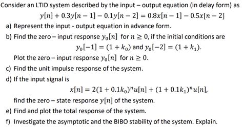 Solved Consider An LTID System Described By The Input Chegg