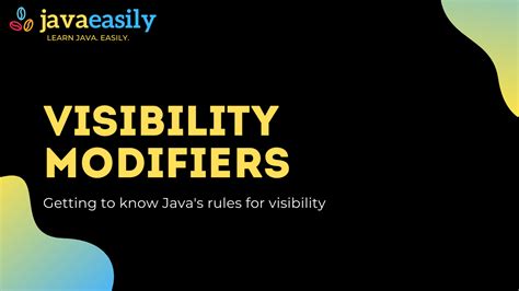 Visibility Modifiers Java For Beginners Java Easily