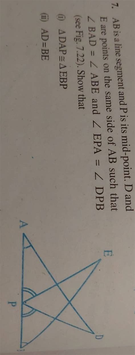 7 Ab Is A Line Segment And P Is Its Mid Point D And E Are Points On The