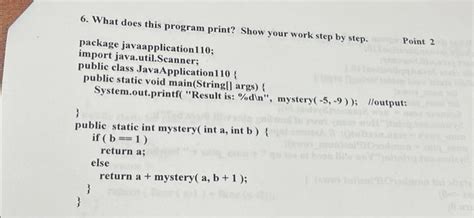 Solved 6 What Does This Program Print Show Your Work Step