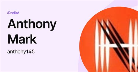 Anthony Mark Anthony145 Profile Padlet