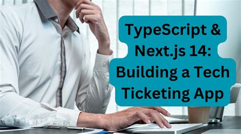 Ketan Raval On Linkedin Building A Tech Ticketing App With Typescript