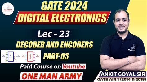 Decoder And Encoder Part 03 Digital Electronics Ankit Goyal One Man Army Youtube