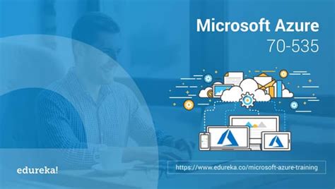 Microsoft Azure 70 535 Azure Tutorial For Beginners Azure Certification Training Edureka Ppt