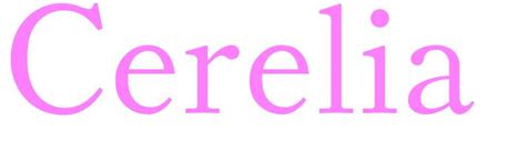 Cerelia Name For Girls Meaning Popularity And Origin
