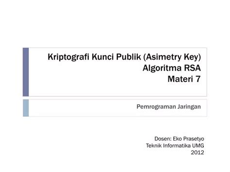 Ppt Kriptografi Kunci Publik Asimetry Key Algoritma Rsa Materi 7