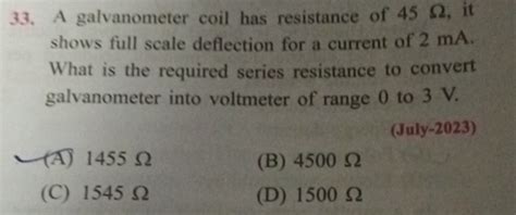 33 A Galvanometer Coil Has Resistance Of 45Ω It Shows Full Scale Deflec