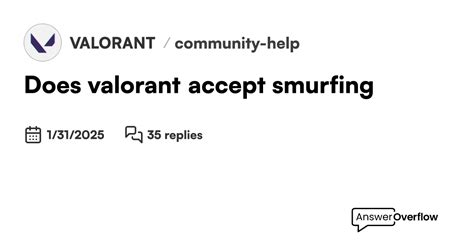 Does Valorant Accept Smurfing Valorant