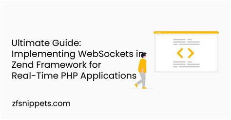 Ultimate Guide Implementing Websockets In Zend Framework For Real Time