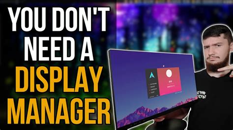 Eliminate Your Display Manager With Startx Youtube