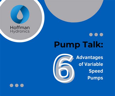 pump talk 6 advantages of variable speed pumps
