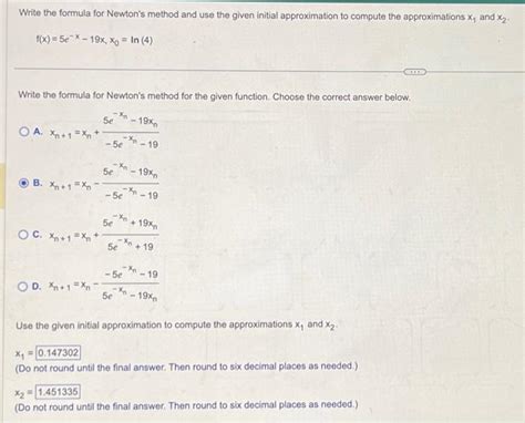 Solved Write The Formula For Newtons Method And Use The