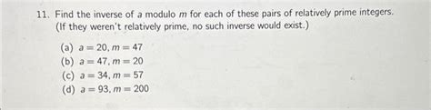 Solved 11 Find The Inverse Of A Modulo M For Each Of These