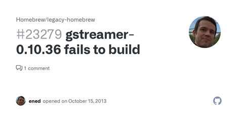 gstreamer 0 10 36 fails to build · issue 23279 · homebrew legacy homebrew · github