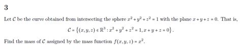 solved 3 let c be the curve obtained from intersecting