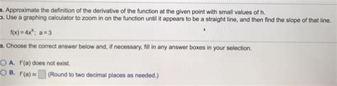 Solved A Approximate The Definition Of The Derivative Of