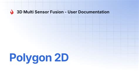 polygon 2d 3d multi sensor fusion user documentation