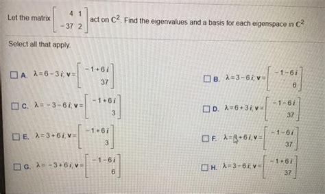 solved 4 1 let the matrix act on c find the eigenvalues and